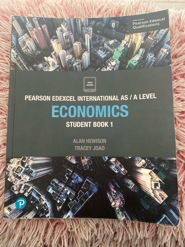 PEARSON EDEXCEL INTERNATIONAL AS/A LEVEL ECONOMICS STUDENT BOOK 1 ...