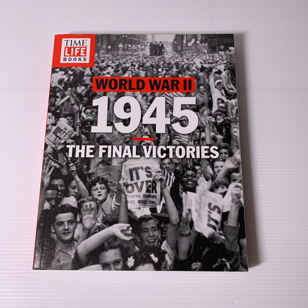 TIME-LIFE World War II : 1945: The Final Victories - Hardcover - The ...