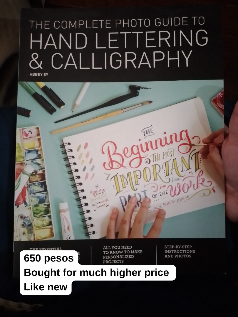 The Complete Photo Guide to Hand Lettering and Calligraphy by Abbey Sy ...
