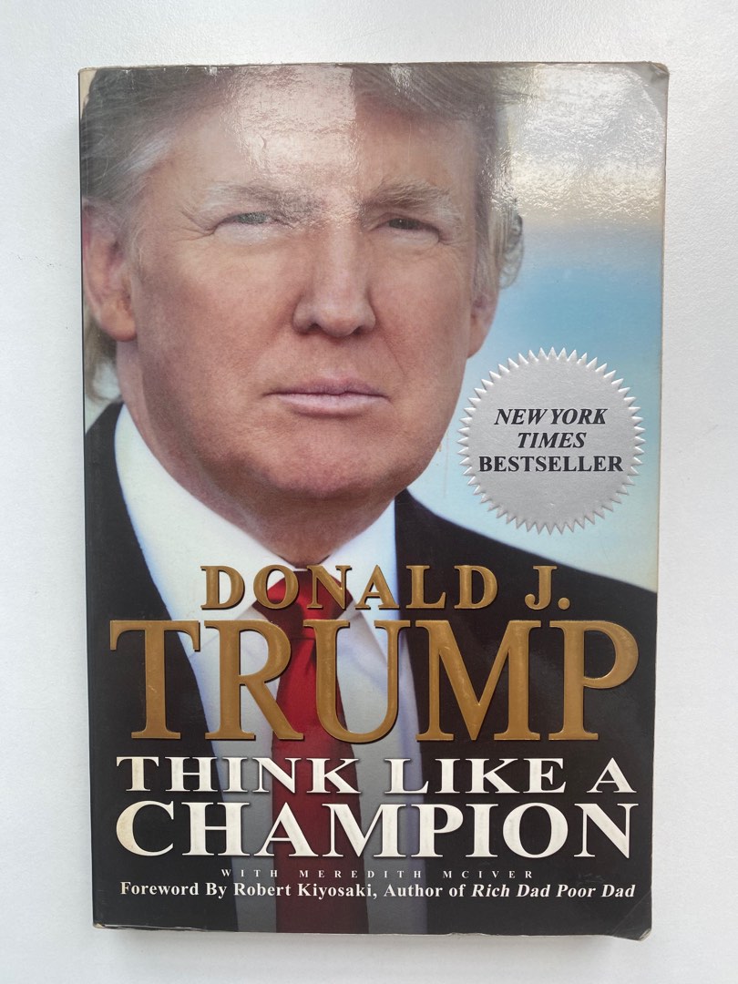 Donald Trump Think Like a Champion: An Informal Education in Business ...