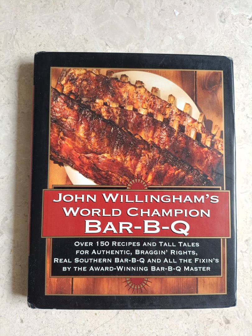 John Willingham's World Champion Bar-B-q: Over 150 Recipes And Tall ...