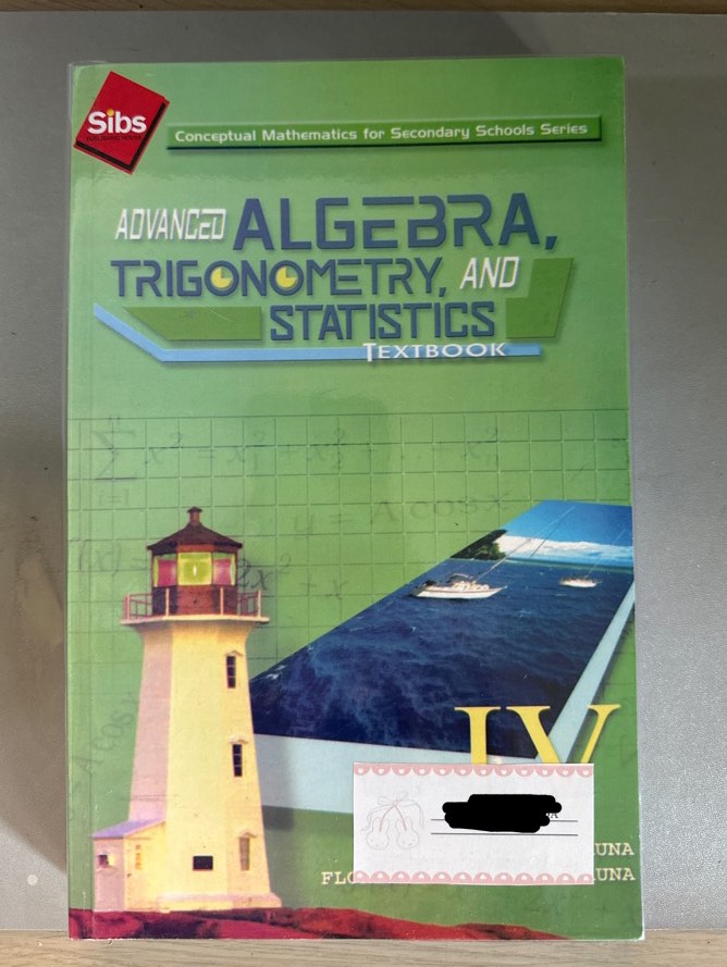 Advanced Algebra, Trigonometry, and Statistics Textbook (GRADE 10 MATH ...
