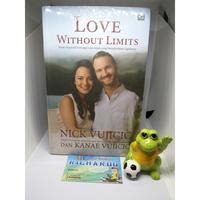 Love Without Limits --- Nick Vujicic & Kanae Vujicic, Buku & Alat Tulis, Buku di Carousell