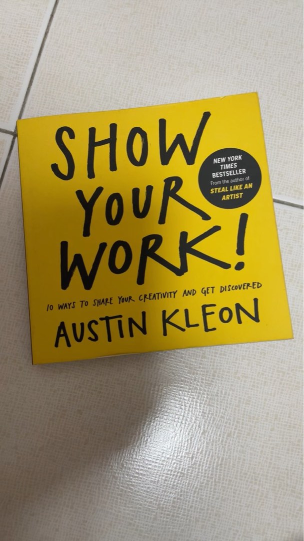 Show Your Work! by Austin Kleon, Hobbies & Toys, Books & Magazines ...