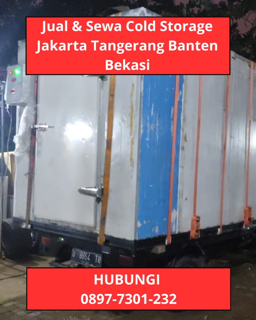 0897-7301-232 Sewa Cold Storage Harian Jakarta Tangerang Banten ...