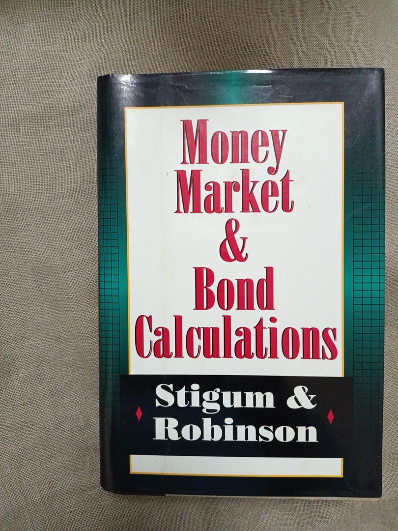 Money Market and Bond Calculations Book by Marcia L. Stigum, Franklin L ...
