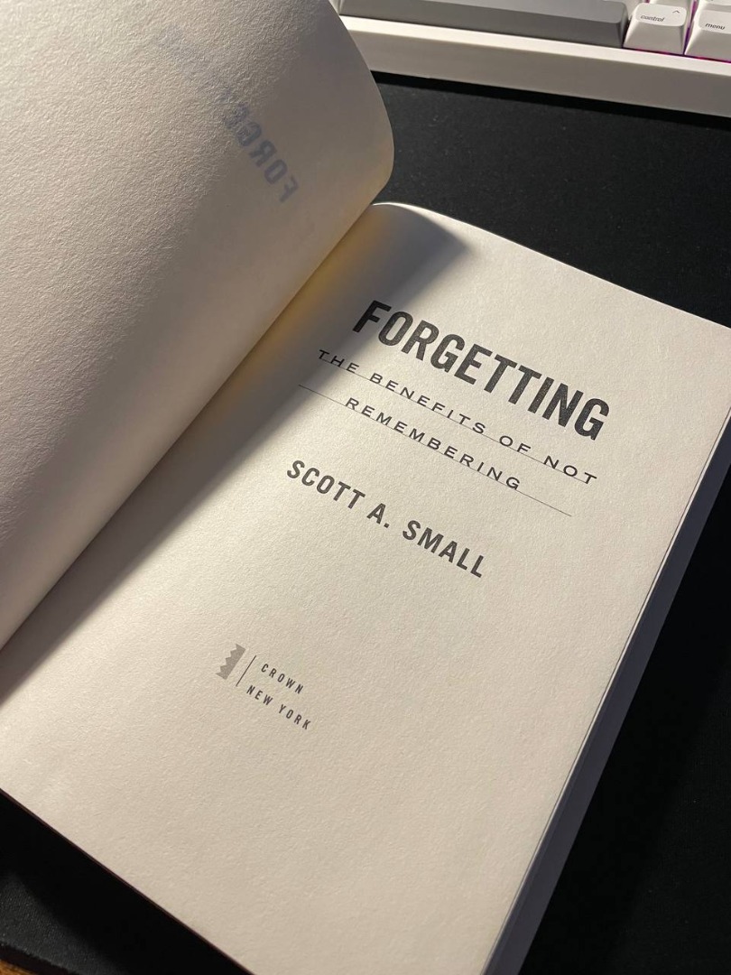 Forgetting: The Benefits of Not Remembering by Scott A. Small, Hobbies ...