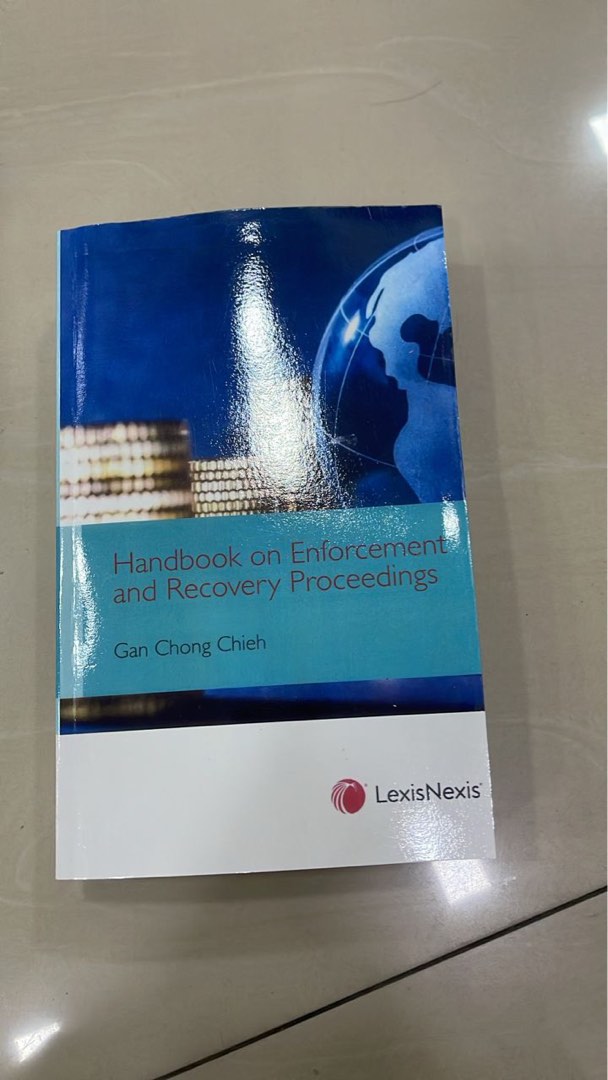 Handbook on enforcement and recovery proceeding by Gan Chong chieh ...