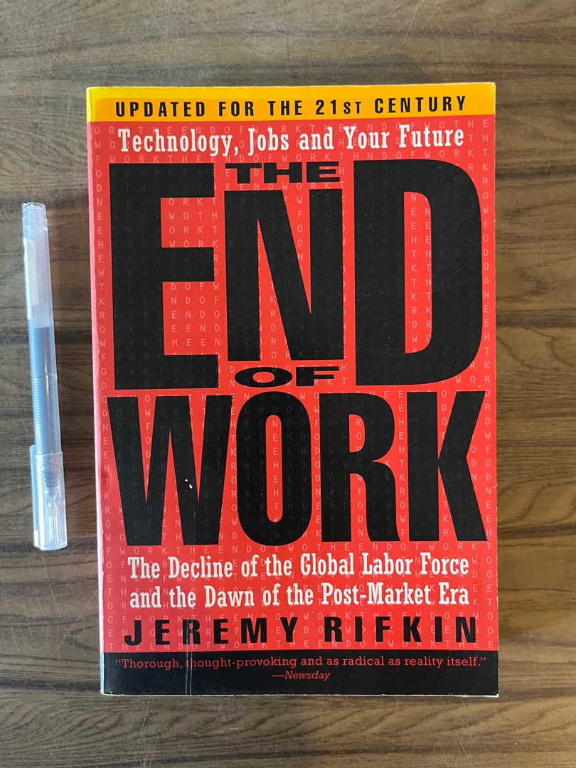 The End of Work / The Decline of Global Labor Force and the Dawn of the ...