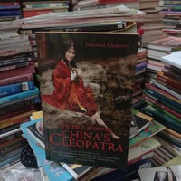 THE TRUE STORY OF CHINA'S CLEOPATRA oleh Jonathan Clements, Buku & Alat ...
