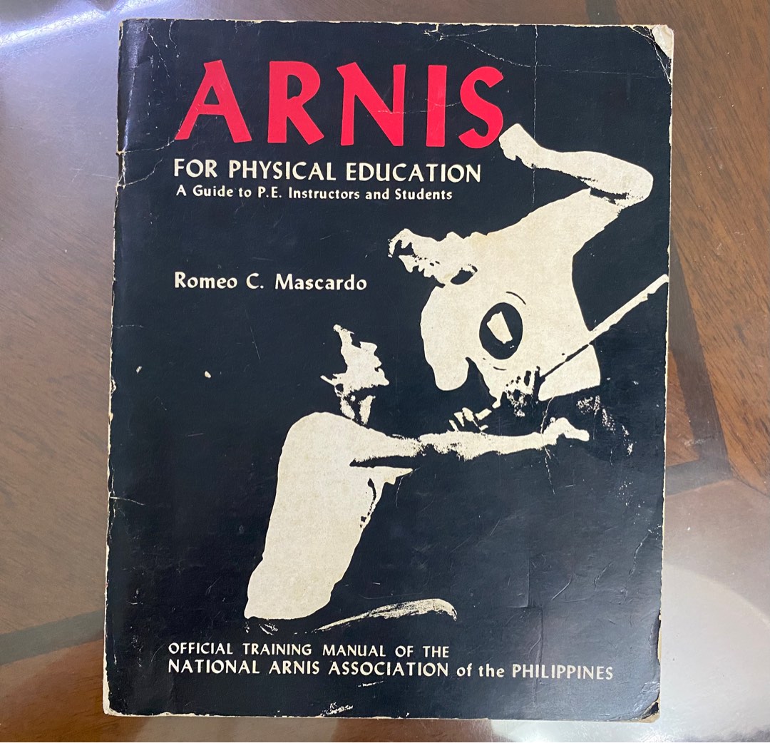 ARNIS FOR PHYSICAL EDUCATION A Guide to P.E. Instructors and Students ...