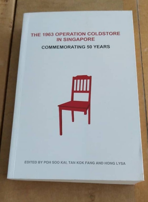 BOOK - THE 1963 OPERATION COLDSTORE IN SINGAPORE: COMMEMORATING 50 ...