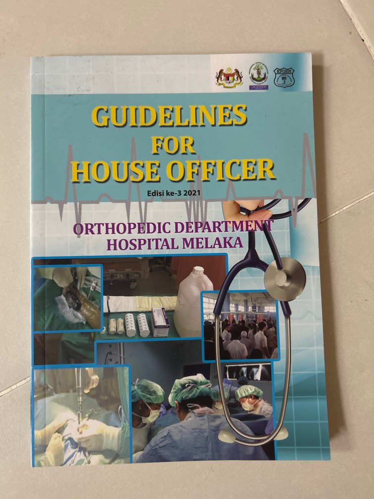 Guidelines for House Officer Orthopedic Department Hospital Melaka ...