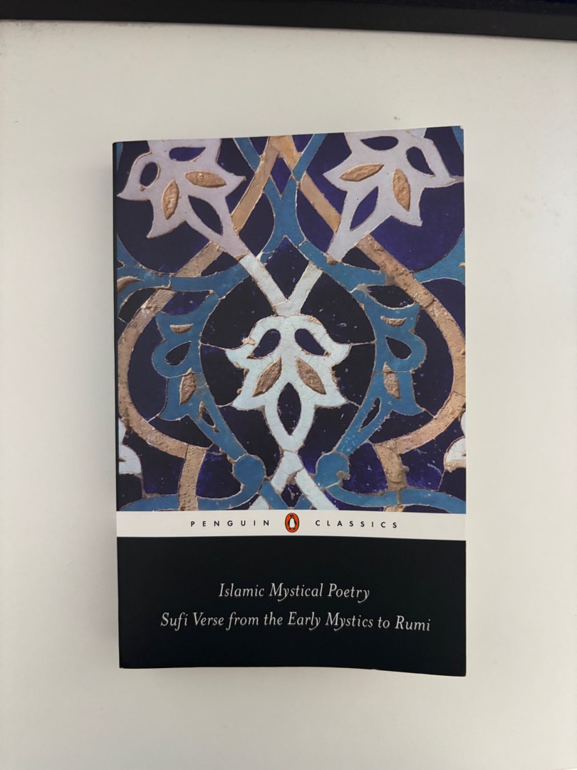 Islamic Mystical Poetry Sufi Verse from the Early Mystics to Rumi ...