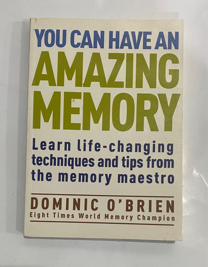 You Can Have an Amazing Memory: Learn Life-Changing Techniques and Tips ...