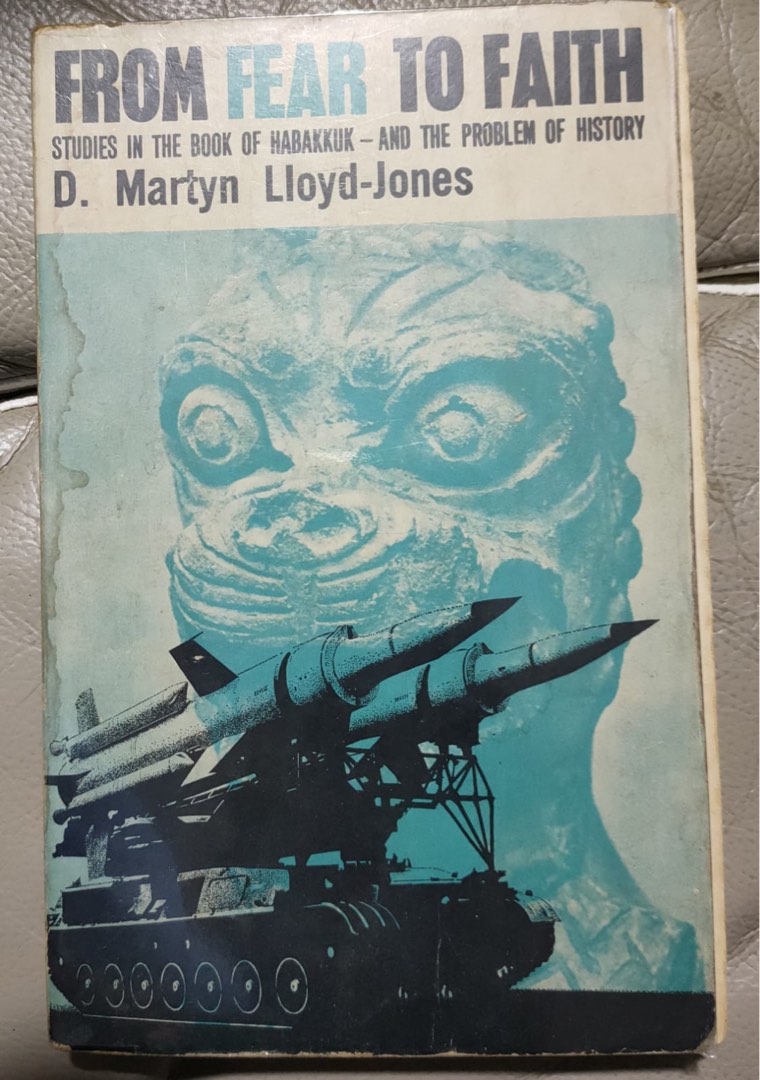 From Fear to Faith by D. Martyn Lloyd-Jones, Hobbies & Toys, Books ...