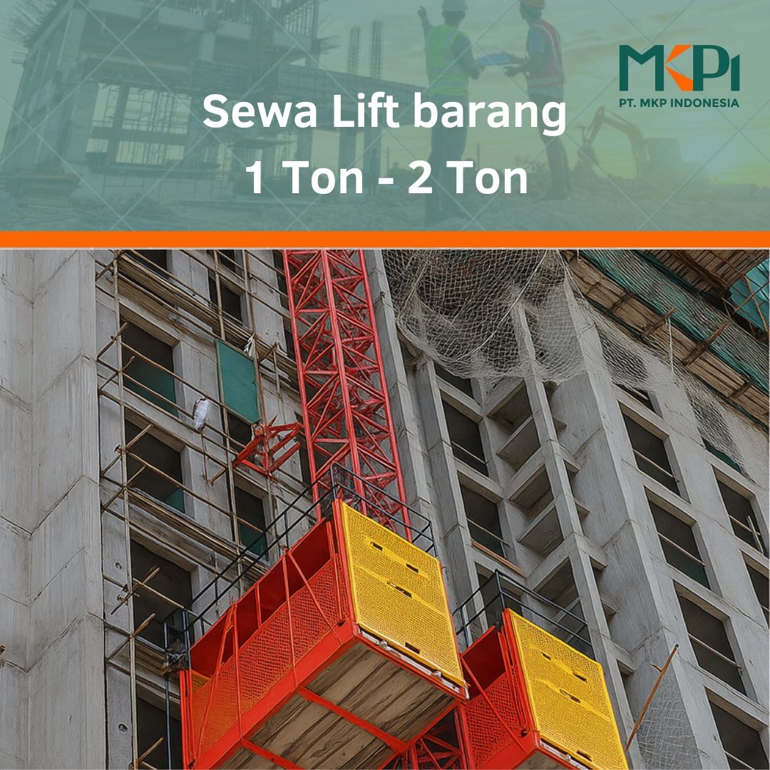 Sewa Lift Proyek, Lift Barang Kapsitas 1 Ton KOTA LHOKSEUMAWE, Lift Barang Kapsitas 3 Ton | 0851 ...