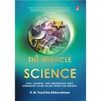 The Miracle Of Science - Para Ilmuan yang Menemukan Bukti Kebenaran ...