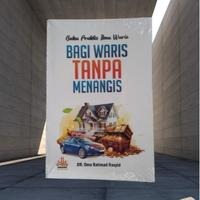 Buku Bagi Waris Tanpa Menangis - Buku Praktis Ilmu Waris - Oma Rahmad ...