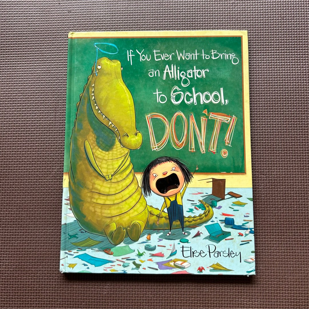 If you ever want to bring an alligator to school Dont, Hobbies & Toys ...