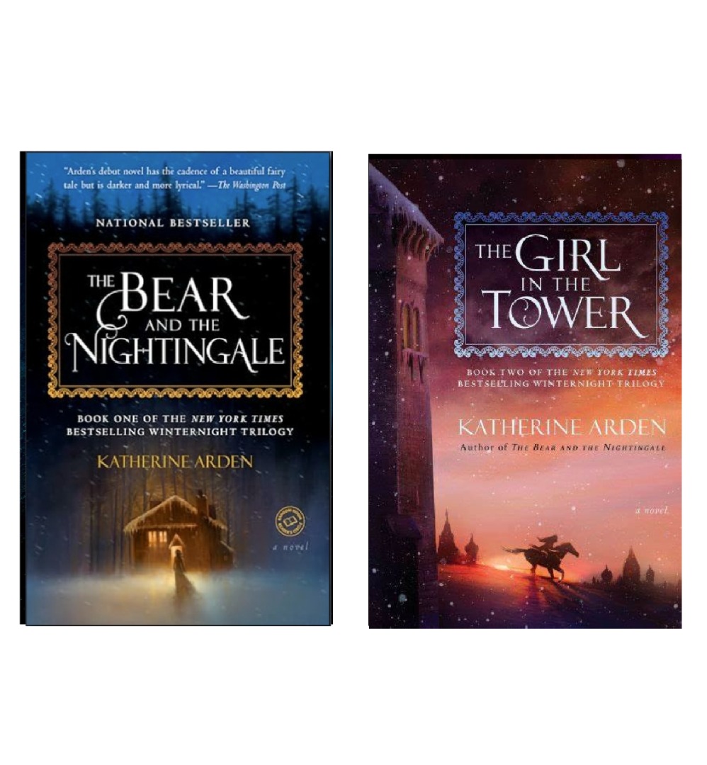 KATHERINE ARDEN | THE GIRL IN THE TOWER & THE BEAR AND THE NIGHTINGALE ...