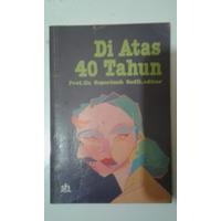 di atas 40 tahun oleh prof.dr. saparinah sadli, Buku & Alat Tulis, Buku ...