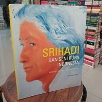 SRIHADI DAN SENI RUPA INDONESIA - SRIHADI AND ART IN INDONESIA by Jim ...