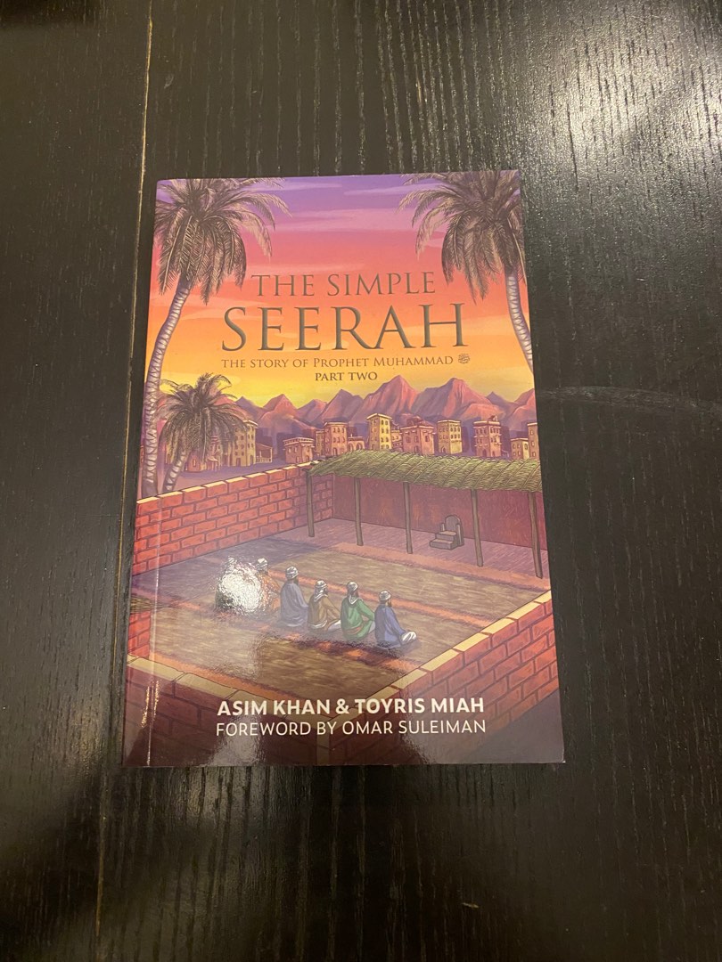 The Simple Seerah (The Story of Prophet Muhammad s.a.w) Part Two ...
