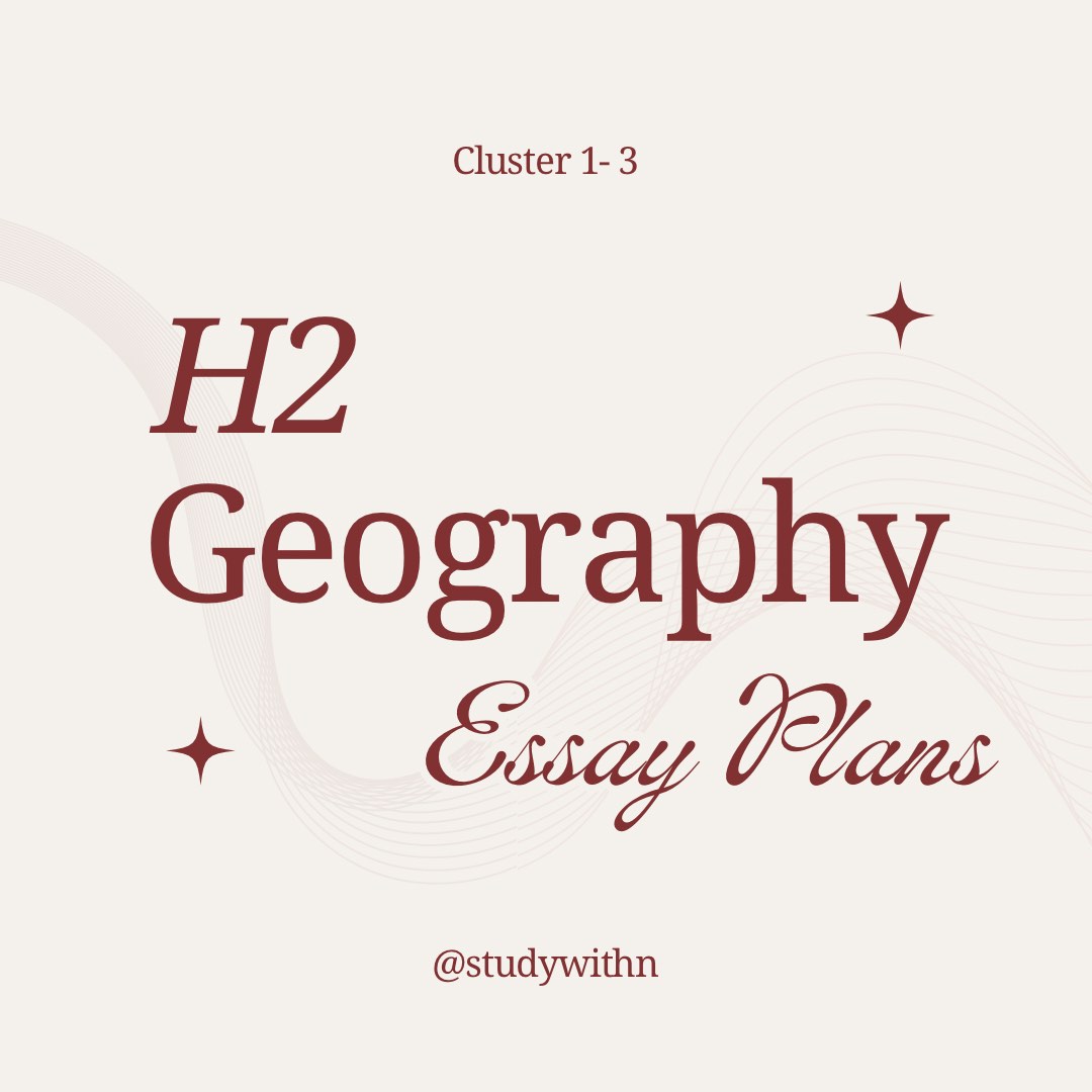[90RP] GCE A Levels H2 Geography Essay Outlines (EXAMPLES & CRITERIA ...