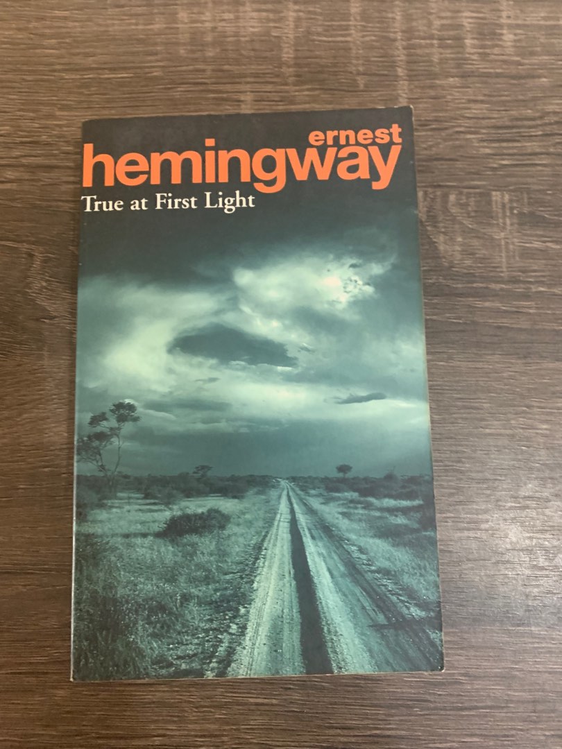 True at first light - Ernest Hemingway, Hobbies & Toys, Books ...