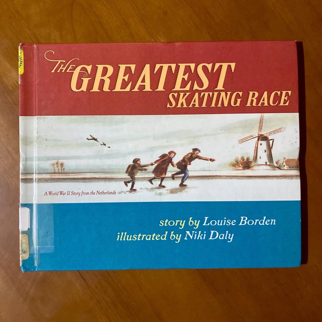 The Greatest Skating Race: A World War II Story From the Netherlands by ...