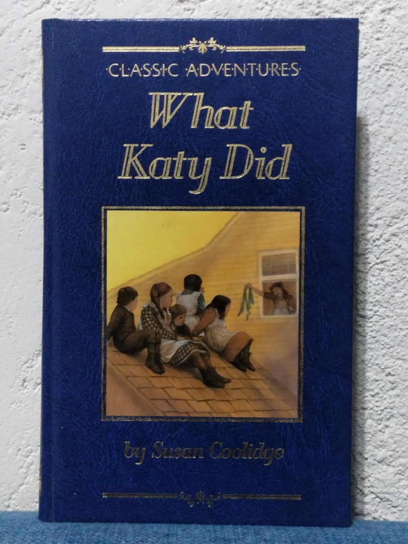 WHAT KATY DID by SUSAN COOLIDGE / Classic Adventures (Hardbound / Used ...