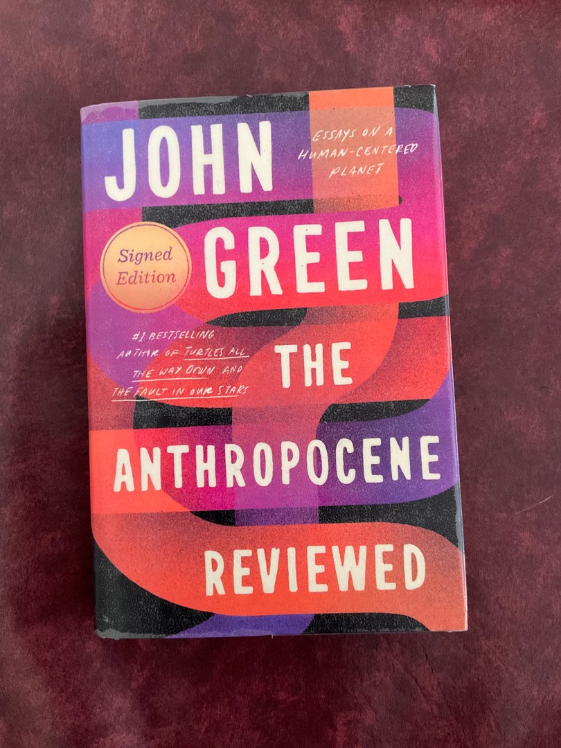 The Anthropocene Reviewed By John Green Signed Edition, Hobbies & Toys ...