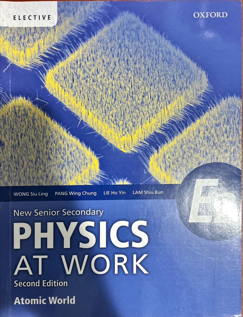 New senior secondary physics at work second edition, Book e2, Atomic World, 興趣及遊戲, 書本 & 文具, 教科書 ...