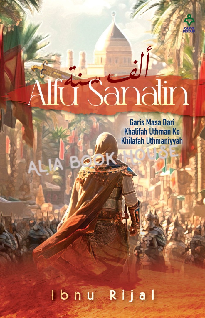 Alia Book House --] Alfu Sanatin : Garis Masa dari Khalifah Uthman ke ...