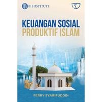KEUANGAN SOSIAL PRODUKTIF ISLAM - FERRY SYARIFUDDIN, Buku & Alat Tulis ...