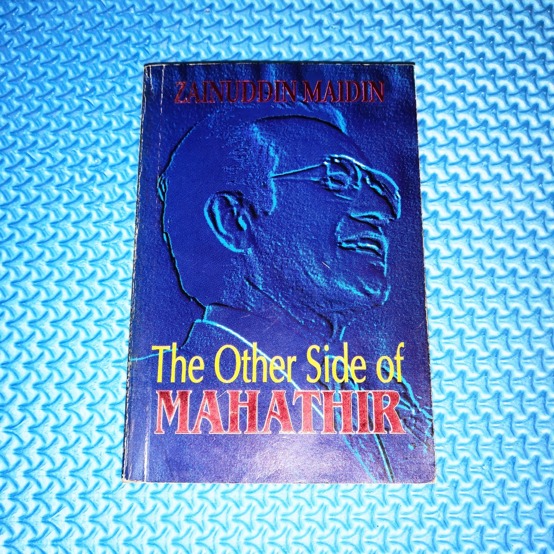 🆒 The Other Side of Mahathir by Zainuddin Maidin, Hobbies & Toys, Books ...
