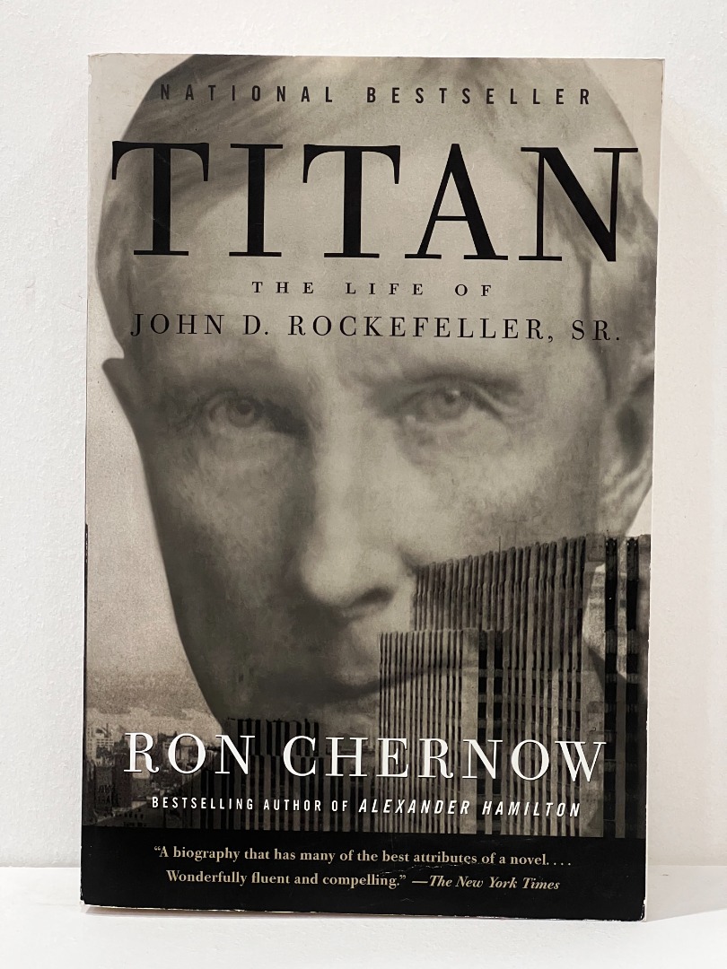 Titan: The Life of John D. Rockefeller, Sr. by Ron Chernow, Hobbies ...