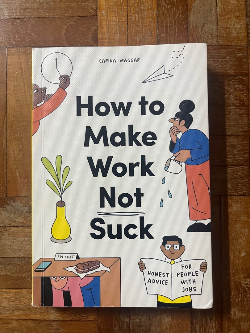 How to Make Work Not Suck by Carina Maggar, Hobbies & Toys, Books ...