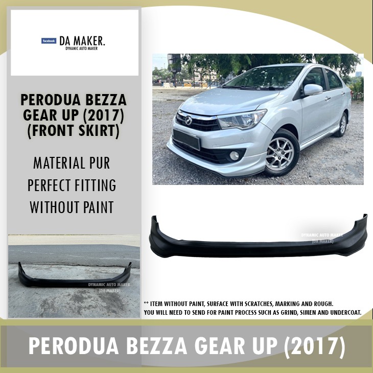 PERODUA BEZZA 2016 2017 2020 GEAR UP FRONT SKIRT, REAR SKIRT MATERIAL ...