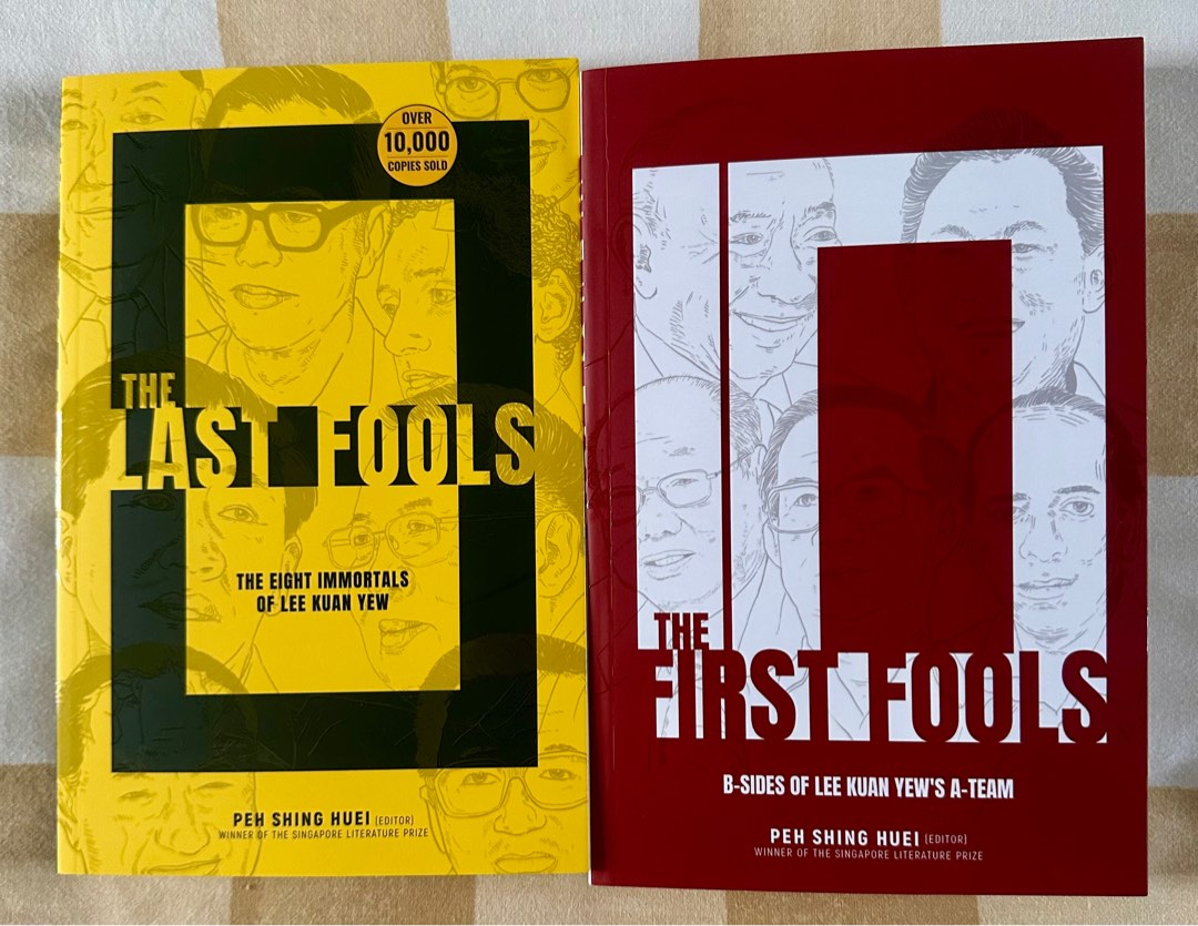 2 books by Peh Shing Huei : THE LAST FOOLS: 8 IMMORTALS OF LEE KUAN YEW ...
