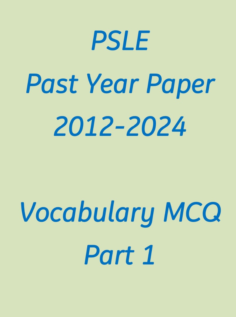 PSLE Past Year Paper 2012-2024 Vocabulary MCQ Part 1, Hobbies & Toys ...
