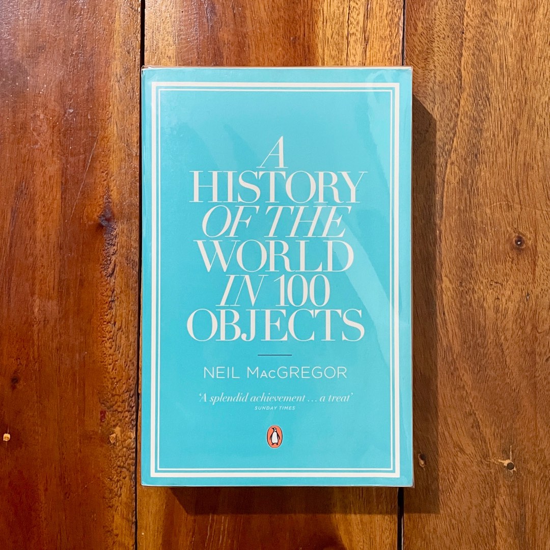 A History of the World in 100 Objects by Neil MacGregor, Hobbies & Toys ...