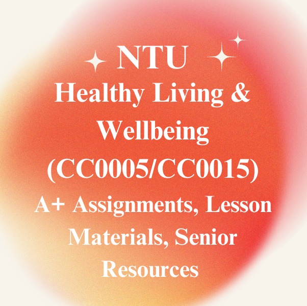 NTU Healthy Living & Wellbeing CC0005/CC0015 A+ Materials, Hobbies ...