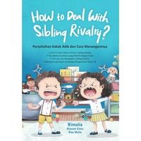 HOW TO DEAL WITH SIBLING RIVALRY - RIMALIA DKK, Buku & Alat Tulis, Buku ...
