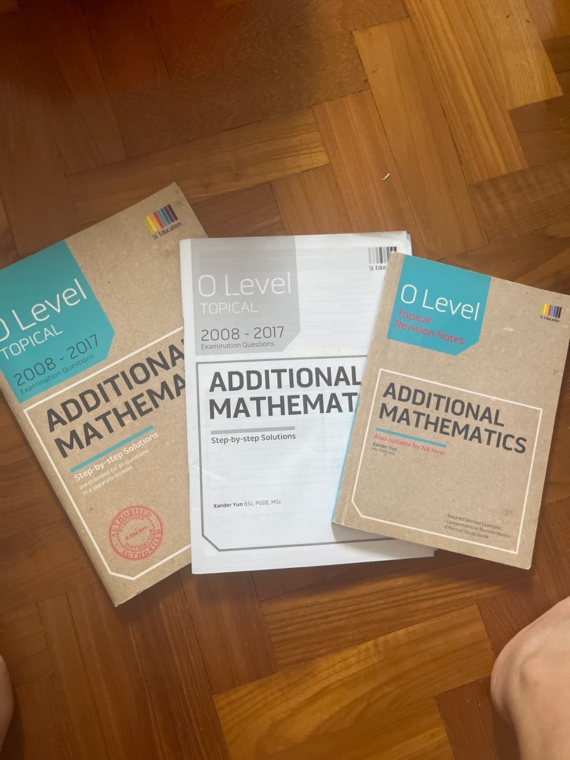 O Level Additional Mathematics Topical Books 2008-2017, Hobbies & Toys ...