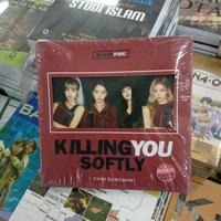 BUKU BLACKPINK - KILLING YOU SOFTLY - CHOI SUNGMIN, Buku & Alat Tulis, Buku di Carousell