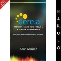 Buku Gereja Menurut Kisah Para Rasul 2 - Alton Garrison, Buku & Alat ...