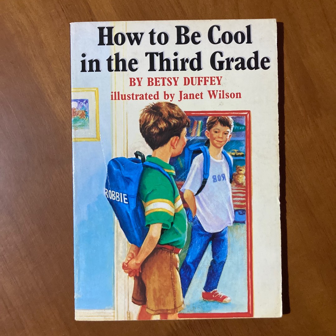 How To Be Cool In Third Grade by Betsy Duffey, Illustrated by Janet ...