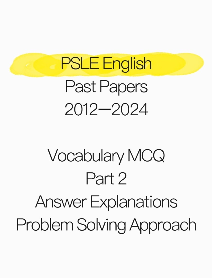 PSLE English Past Papers 2012-2024 Vocabulary MCQ Part2, Hobbies & Toys ...